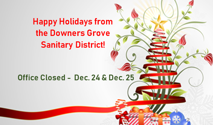 Office Closed for the Holidays – Dec. 24 & 25 - Downers Grove Sanitary ...